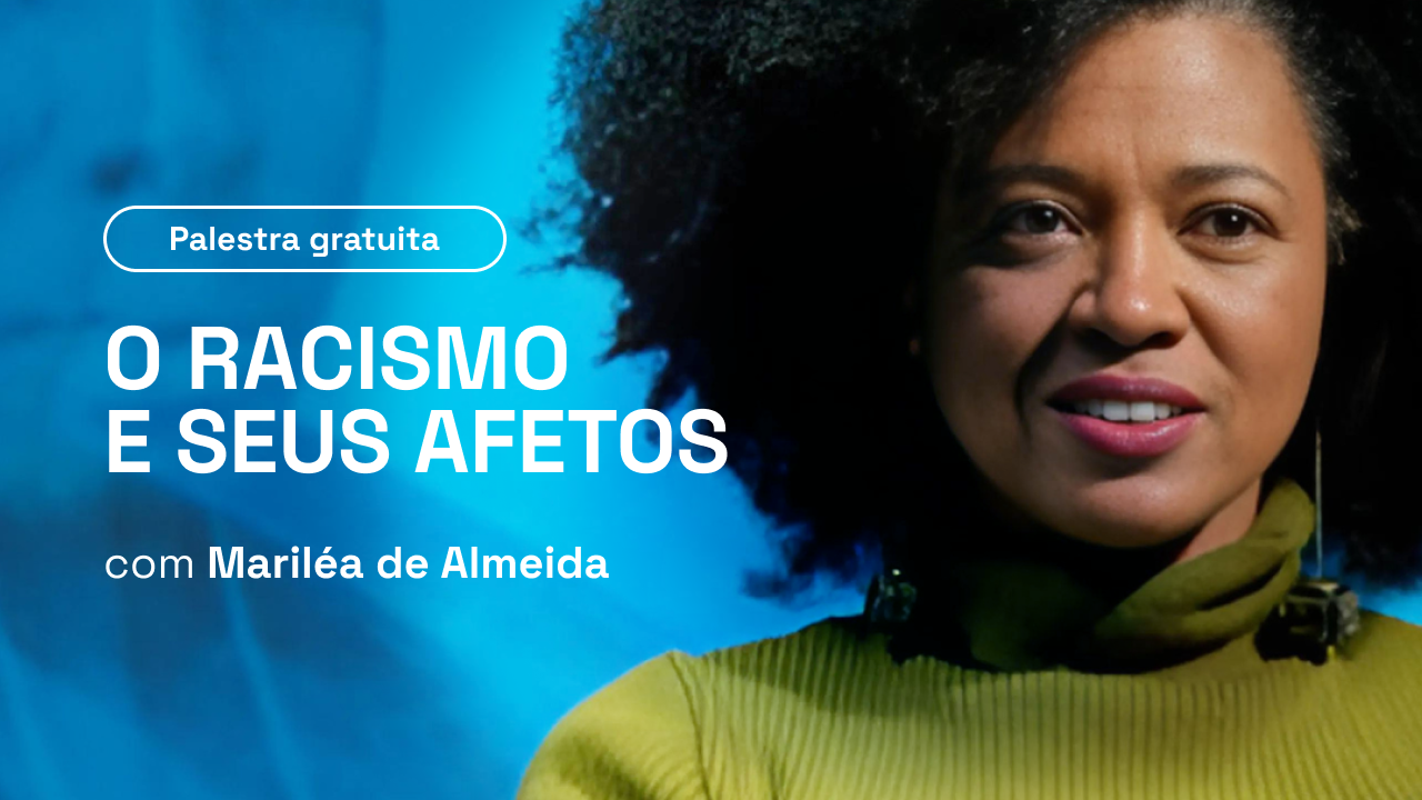 O racismo e seus afetos | Palestras gratuitas | Conepen